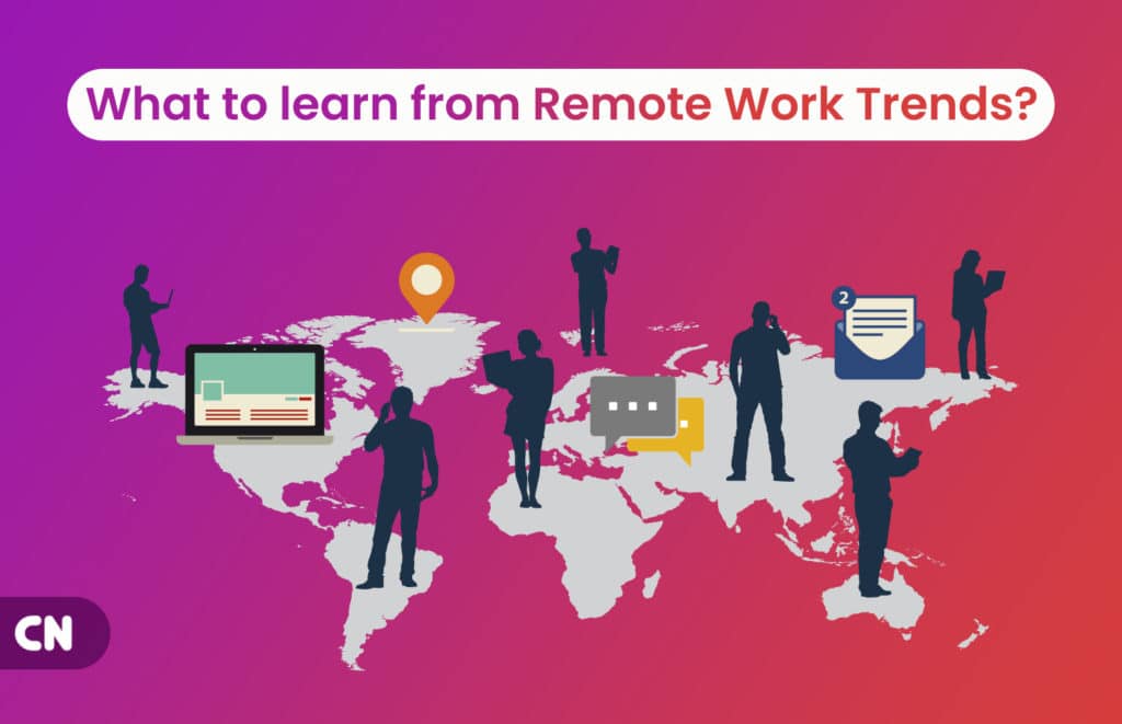 What to learn from Remote Work Trends? - Capital Numbers