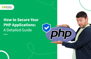 How to Secure Your PHP Applications: A Detailed Guide