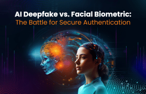 AI Deepfake vs. Facial Biometric: Evolving Security Battle
